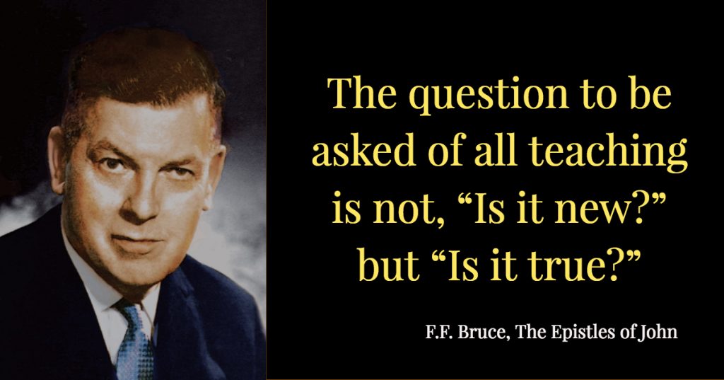 His Quotes – F.F. Bruce – Frederick Fyvie Bruce