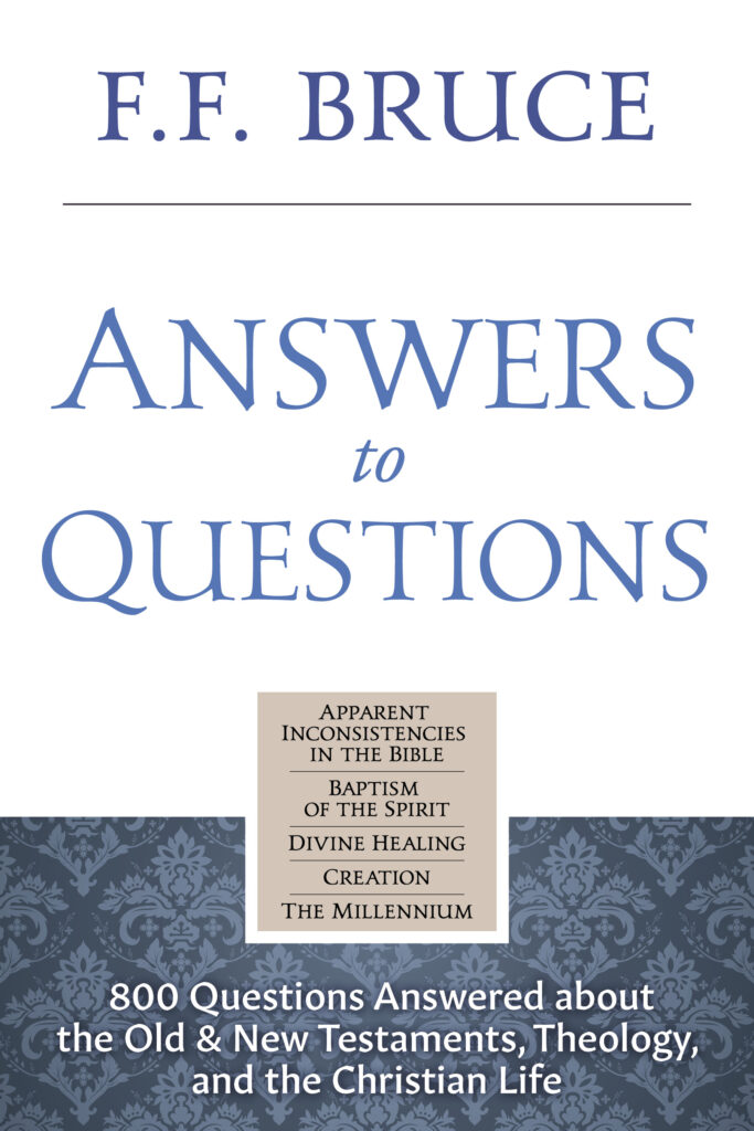 Answers to Questions – F.F. Bruce – Frederick Fyvie Bruce